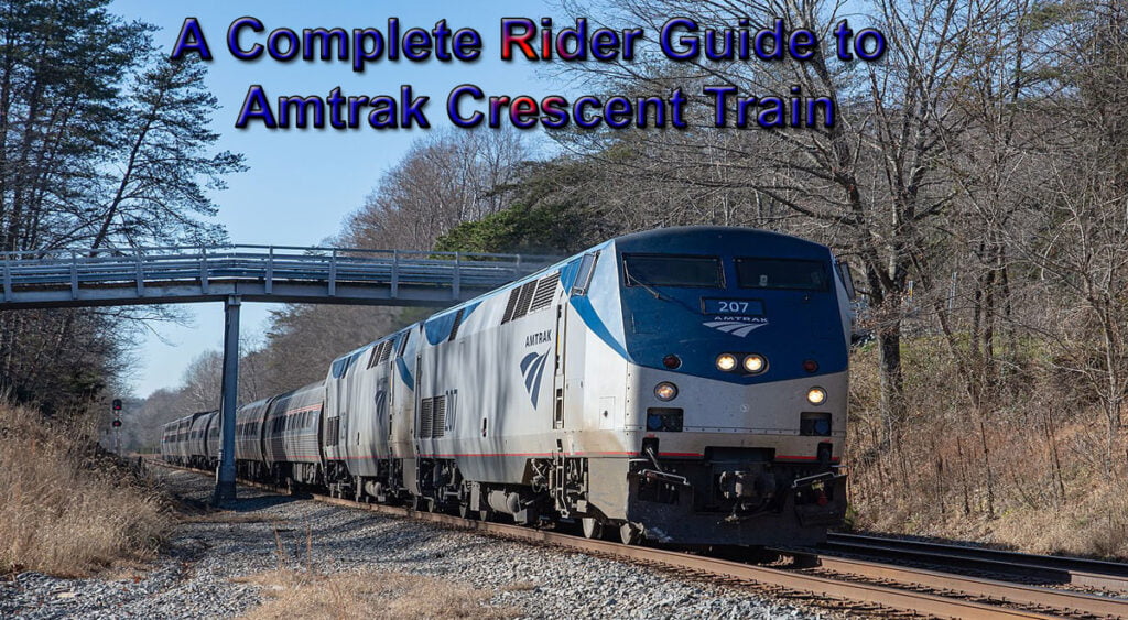 Amtrak Crescent Train: Stops, Stations, Route, Schedule, & Booking Tips ...